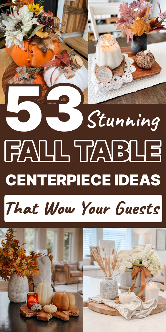 53 Stunning Fall Table Centerpiece Ideas That Wow Your Guests ...