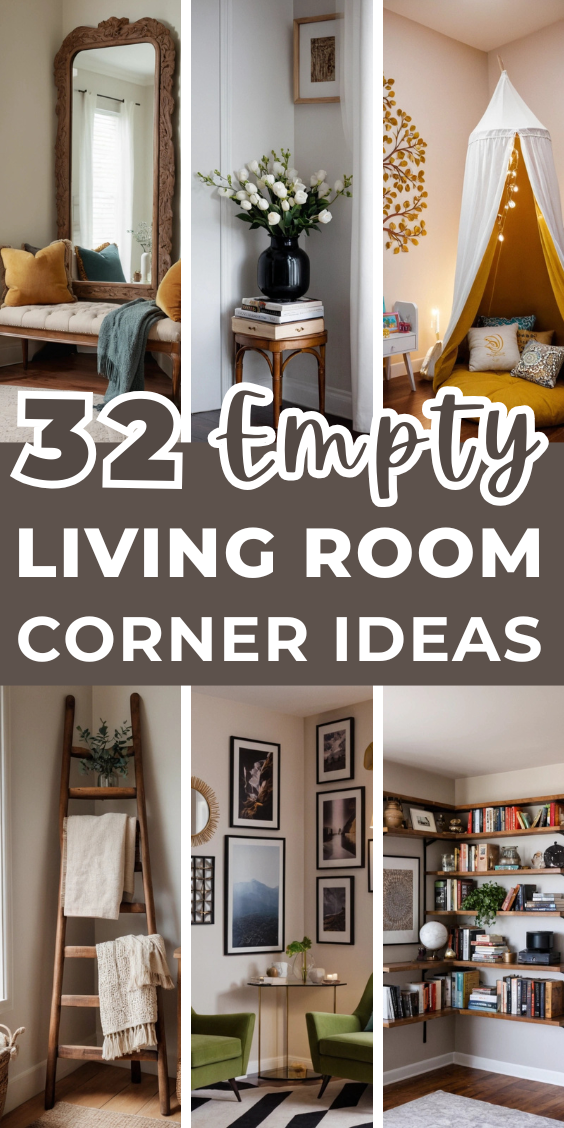 32 Empty Living Room Corner Ideas to Try Now - Addicted To Organization
